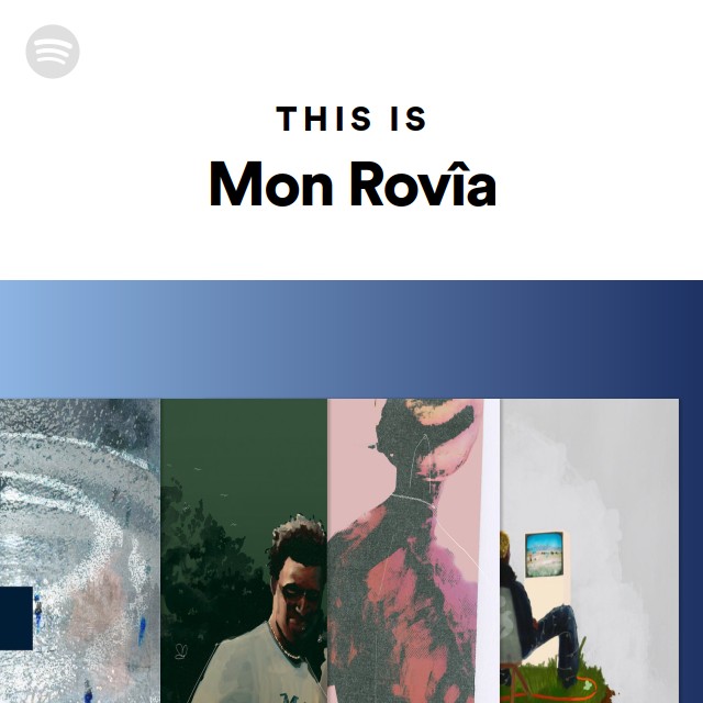This Is Mon RovÎa - playlist by Spotify | Spotify