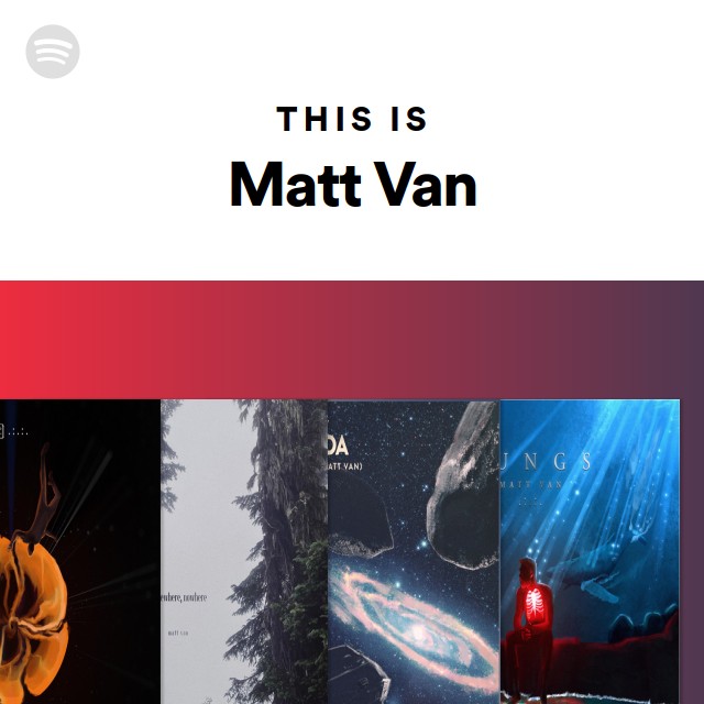 This Is Matt Van - playlist by Spotify | Spotify