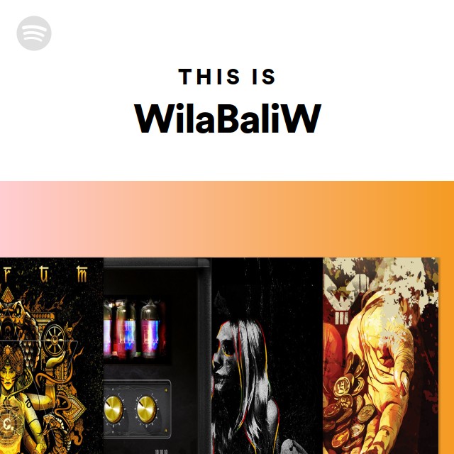 This Is WilaBaliW - playlist by Spotify | Spotify