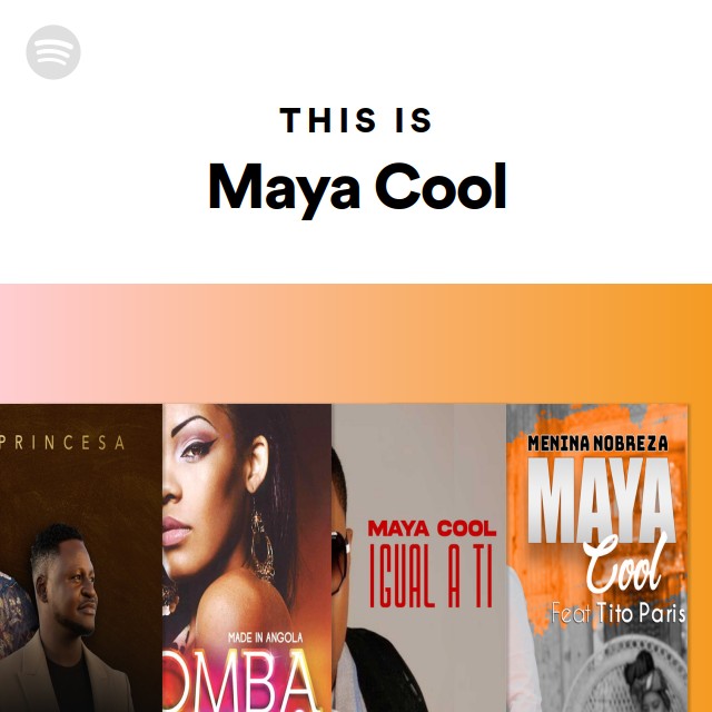 This Is Maya Cool - playlist by Spotify | Spotify