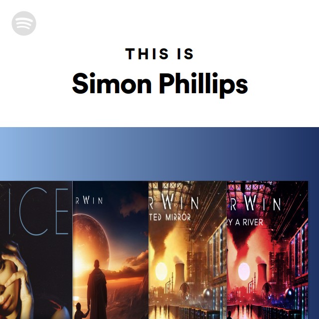 This Is Simon Phillips - playlist by Spotify | Spotify