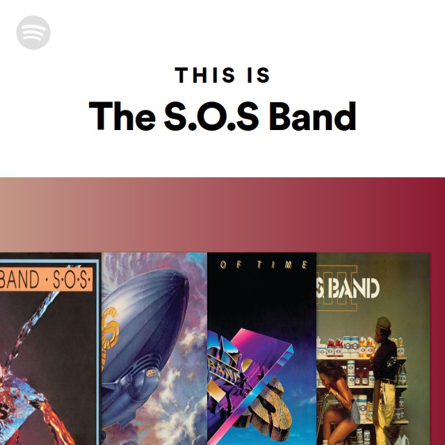 This Is The S.O.S Band - playlist by Spotify | Spotify
