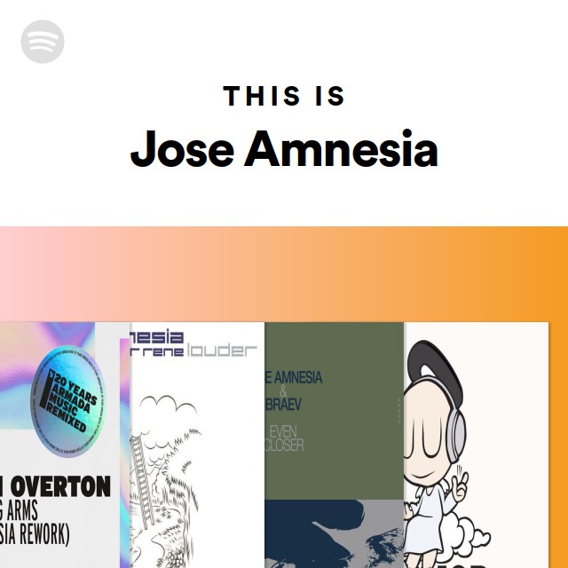This Is Jose Amnesia - playlist by Spotify | Spotify