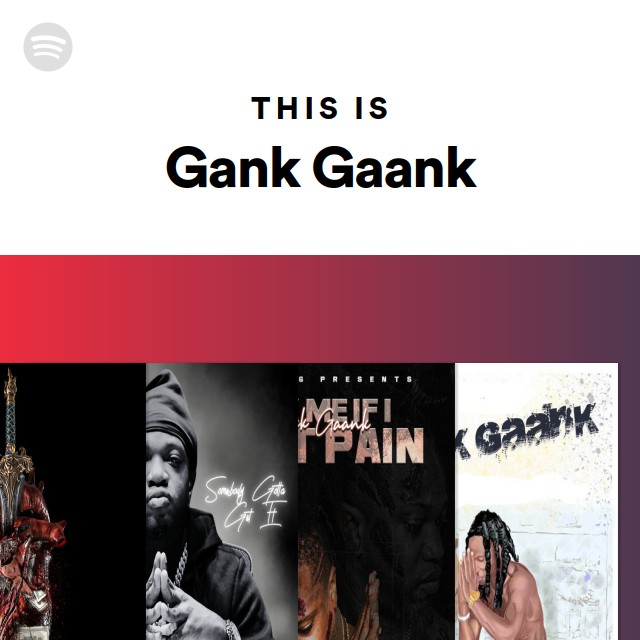 This Is Gank Gaank | Spotify Playlist