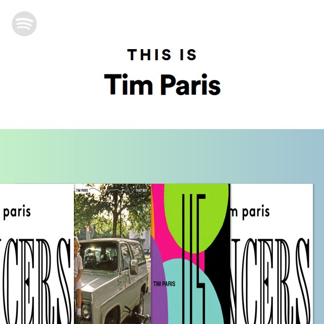 This Is Tim Paris - playlist by Spotify | Spotify