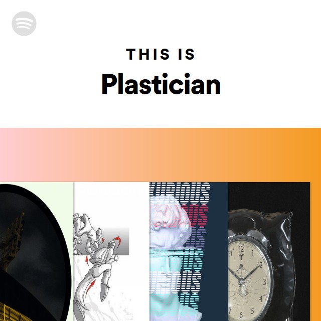 This Is Plastician - playlist by Spotify | Spotify
