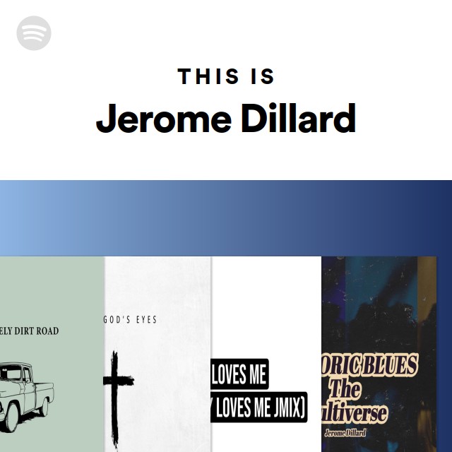 This Is Jerome Dillard - playlist by Spotify | Spotify