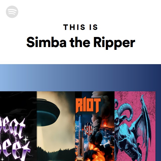 This Is Simba the Ripper - playlist by Spotify | Spotify
