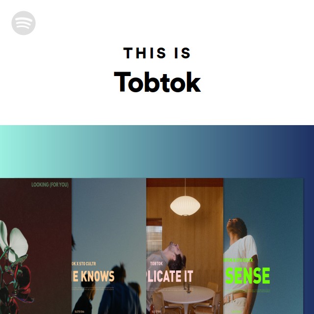 This Is Tobtok - playlist by Spotify | Spotify