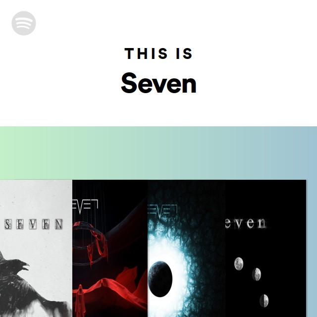 This Is Seven - playlist by Spotify | Spotify