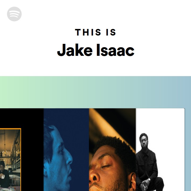 This Is Jake Isaac - playlist by Spotify | Spotify