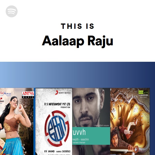 This Is Aalaap Raju - playlist by Spotify | Spotify