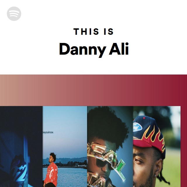 This Is Danny Ali | Spotify Playlist