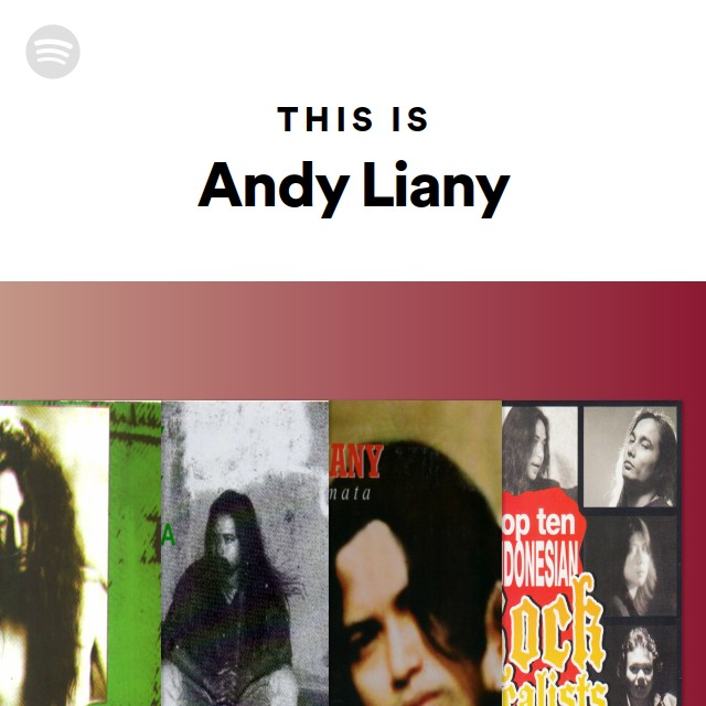 This Is Andy Liany - playlist by Spotify | Spotify