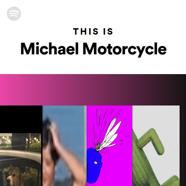 This Is Michael Motorcycle | Spotify Playlist