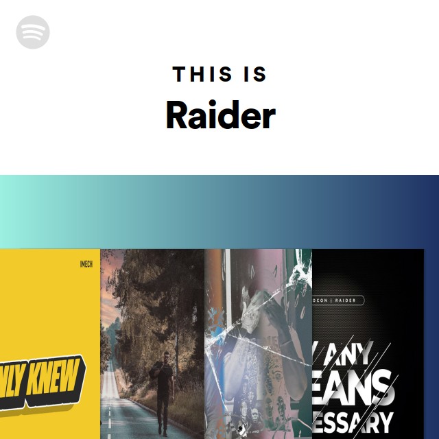 This Is Raider - playlist by Spotify | Spotify