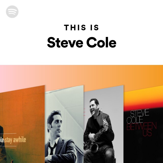 This Is Steve Cole - playlist by Spotify | Spotify
