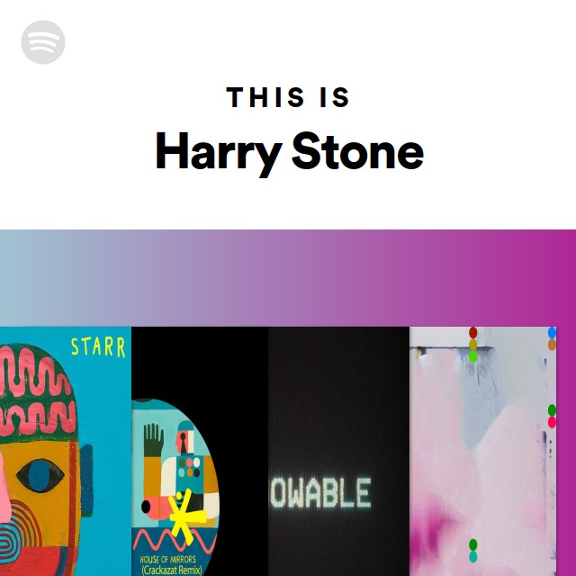 This Is Harry Stone | Spotify Playlist