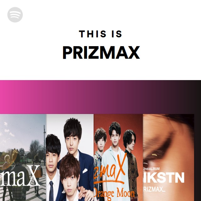 This Is PRIZMAX - playlist by Spotify | Spotify
