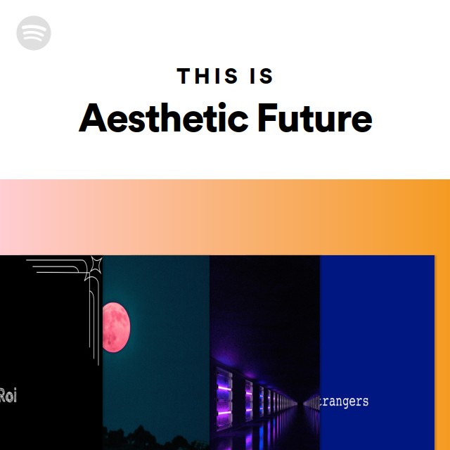 This Is Aesthetic Future - playlist by Spotify | Spotify