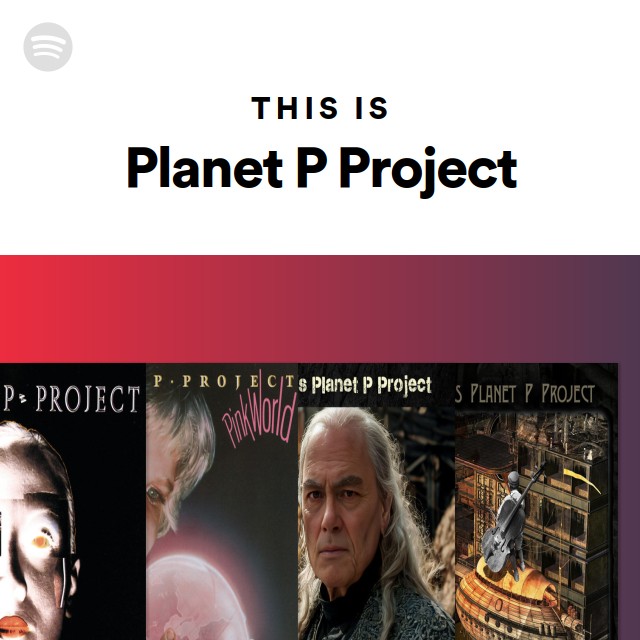 This Is Planet P Project - playlist by Spotify | Spotify