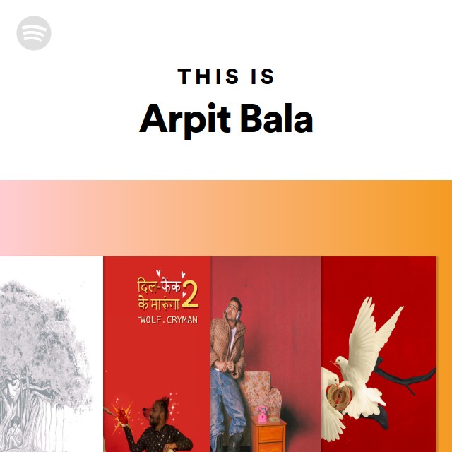 This Is Arpit Bala | Spotify Playlist
