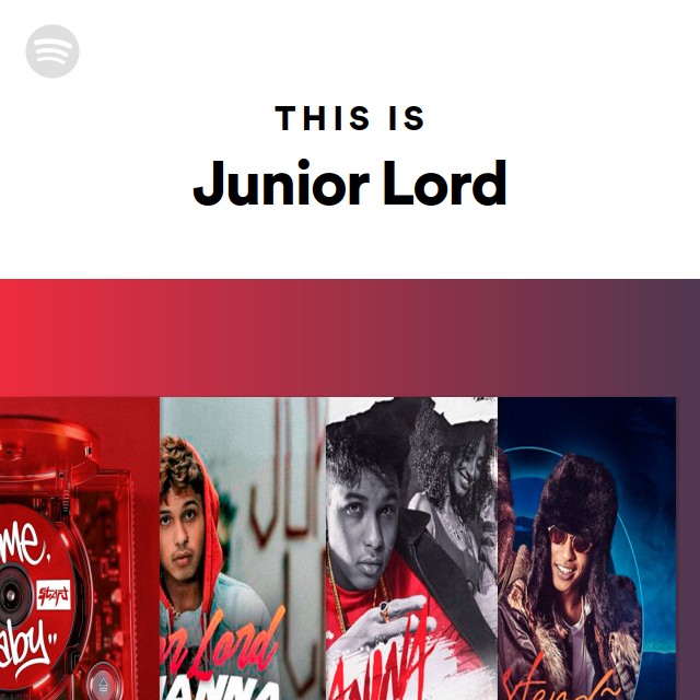 This Is Junior Lord - playlist by Spotify | Spotify