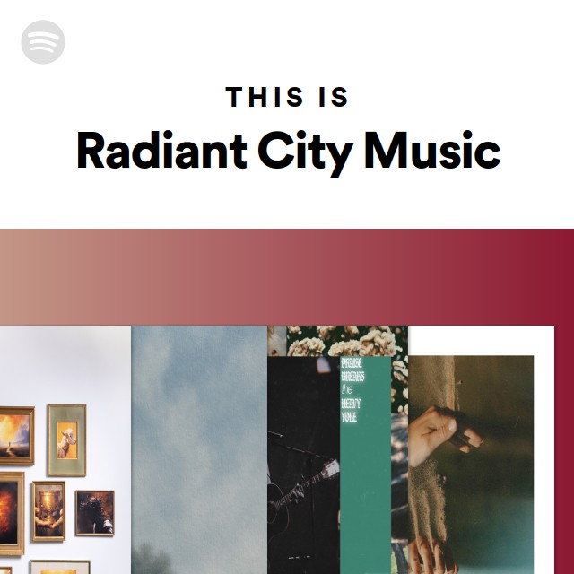 This Is Radiant City Music - playlist by Spotify | Spotify