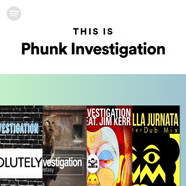 This Is Phunk Investigation - playlist by Spotify | Spotify