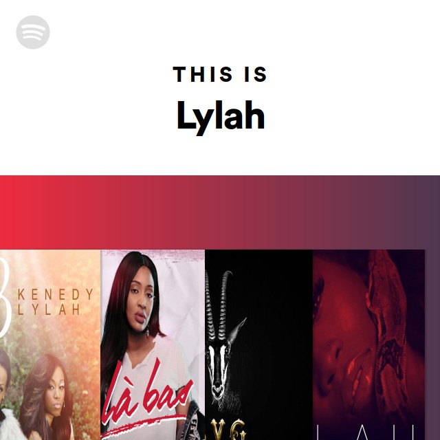 This Is Lylah - playlist by Spotify | Spotify