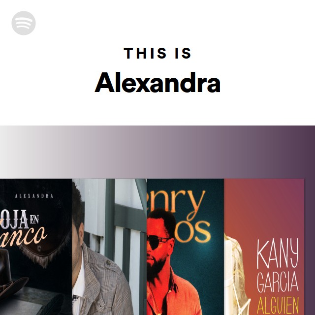 This Is Alexandra - playlist by Spotify | Spotify