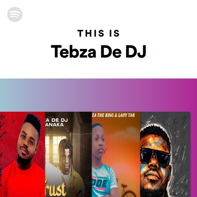 This Is Tebza De DJ - playlist by Spotify | Spotify