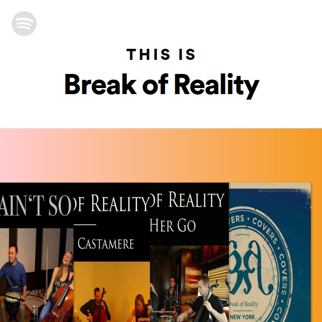 This Is Break of Reality - playlist by Spotify | Spotify