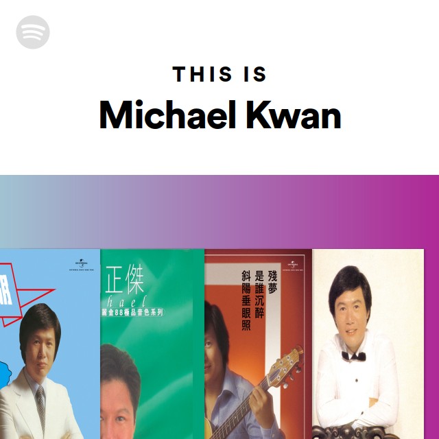This Is Michael Kwan - playlist by Spotify | Spotify