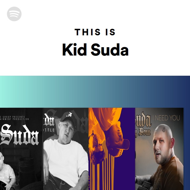 This Is Kid Suda - playlist by Spotify | Spotify