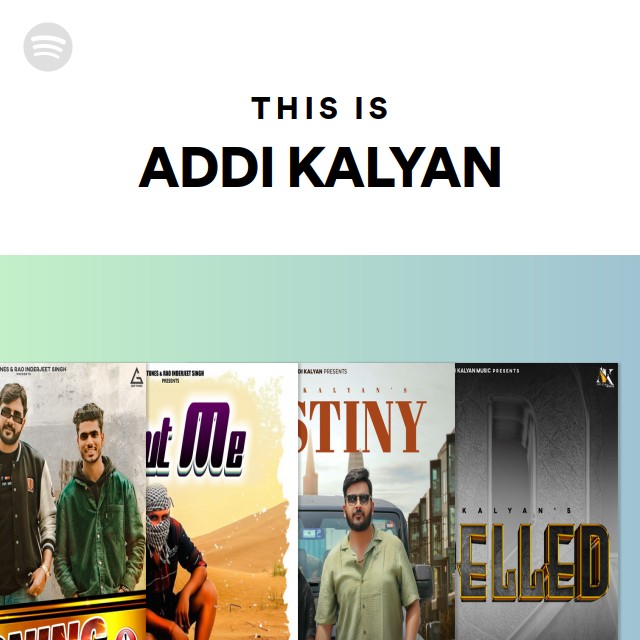 This Is ADDI KALYAN - playlist by Spotify | Spotify