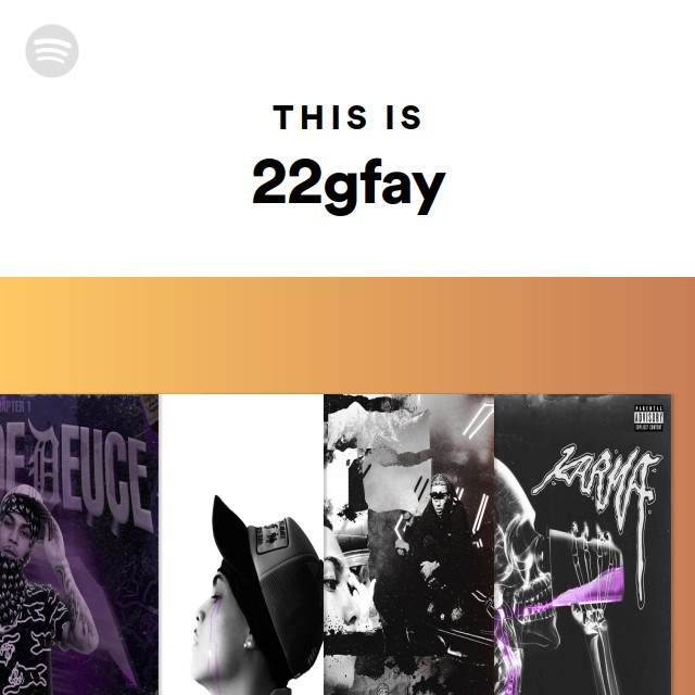 This Is 22gfay - playlist by Spotify | Spotify
