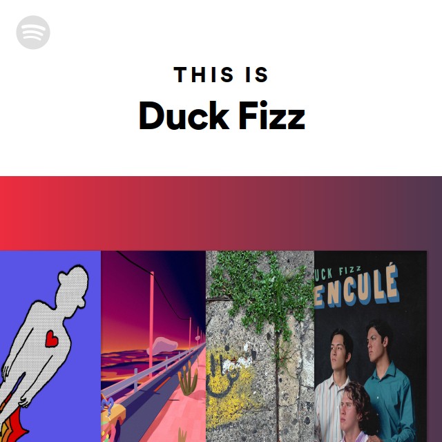 This Is Duck Fizz - playlist by Spotify | Spotify