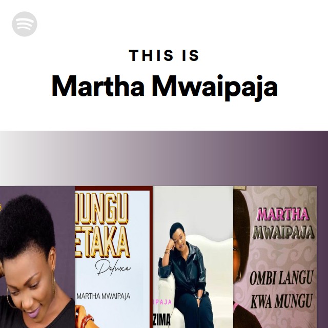 This Is Martha Mwaipaja - playlist by Spotify | Spotify