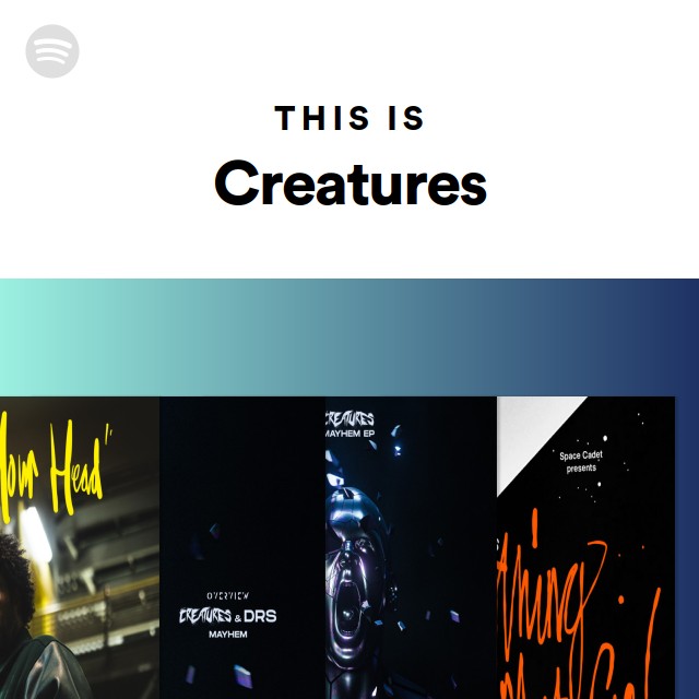 This Is Creatures - playlist by Spotify | Spotify
