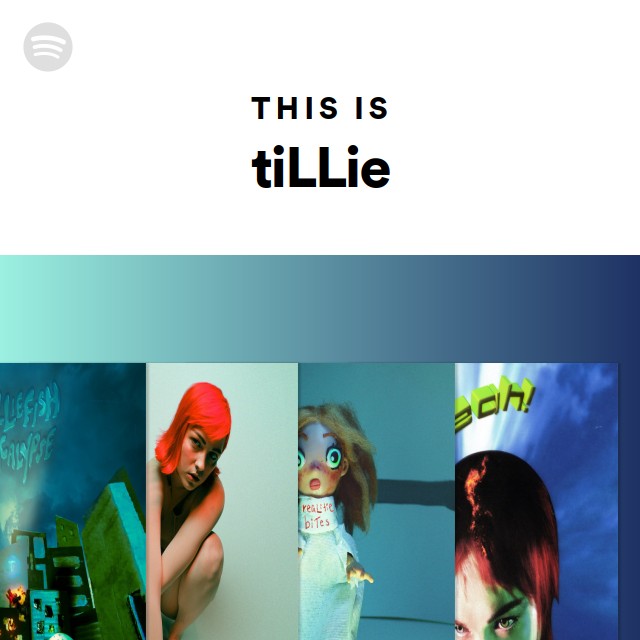 This Is tiLLie - playlist by Spotify | Spotify