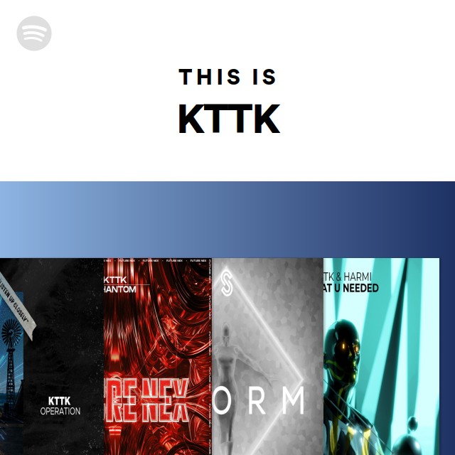 This Is KTTK - playlist by Spotify | Spotify