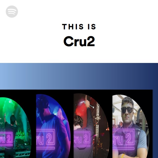 This Is Cru2 | Spotify Playlist