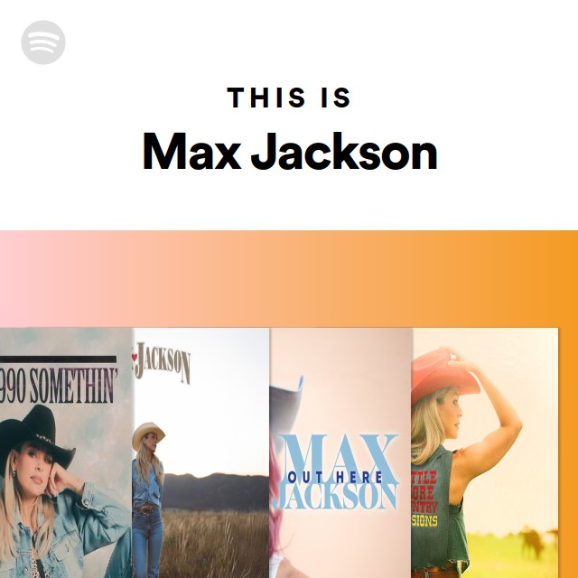 This Is Max Jackson | Spotify Playlist