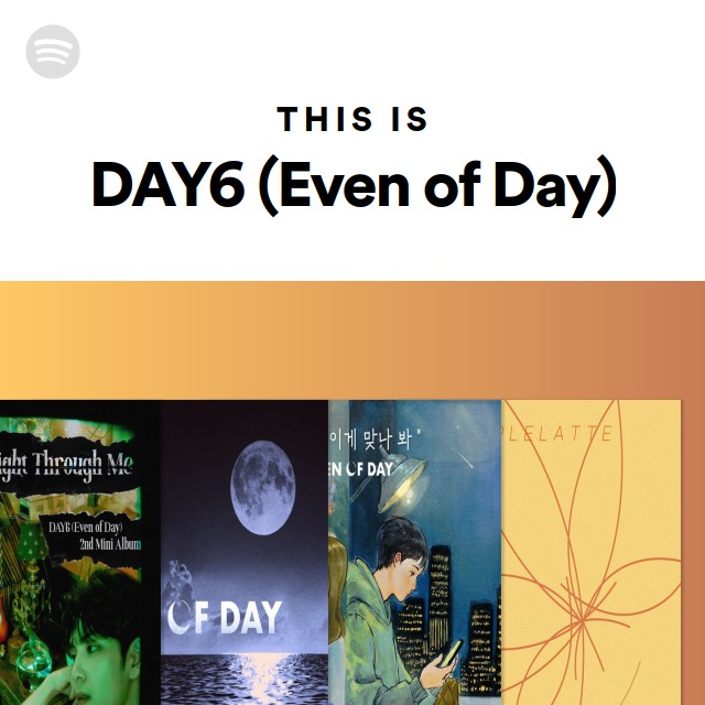 This Is DAY6 (Even of Day) - playlist by Spotify | Spotify