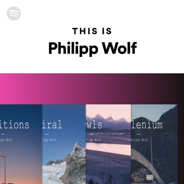 This Is Philipp Wolf - playlist by Spotify | Spotify