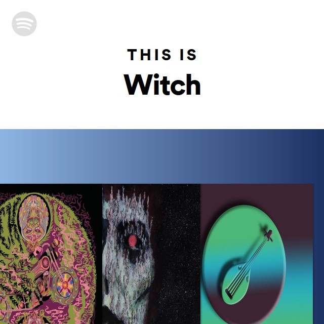 This Is Witch | Spotify Playlist