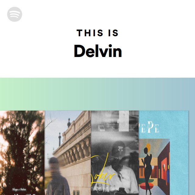 This Is Delvin - playlist by Spotify | Spotify