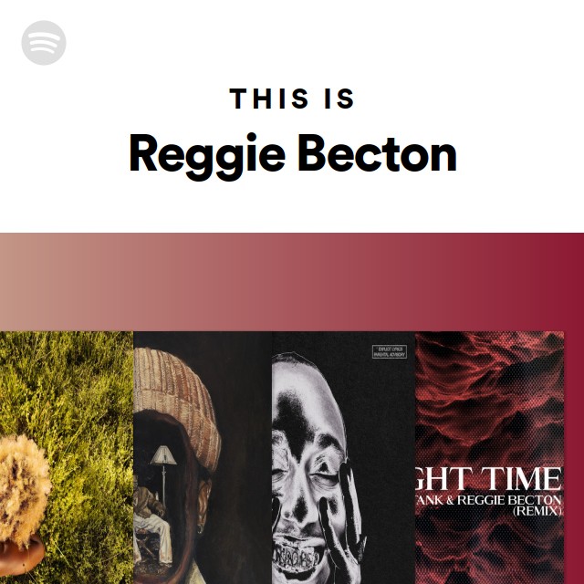 This Is Reggie Becton - playlist by Spotify | Spotify