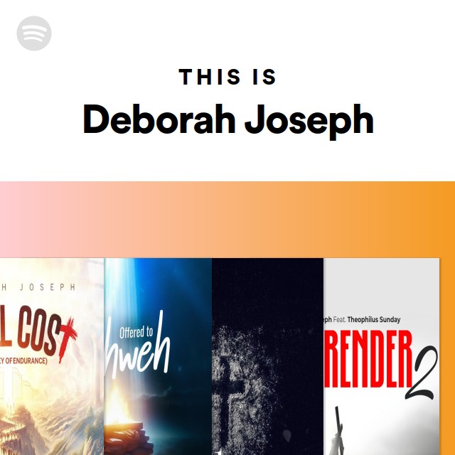 This Is Deborah Joseph | Spotify Playlist